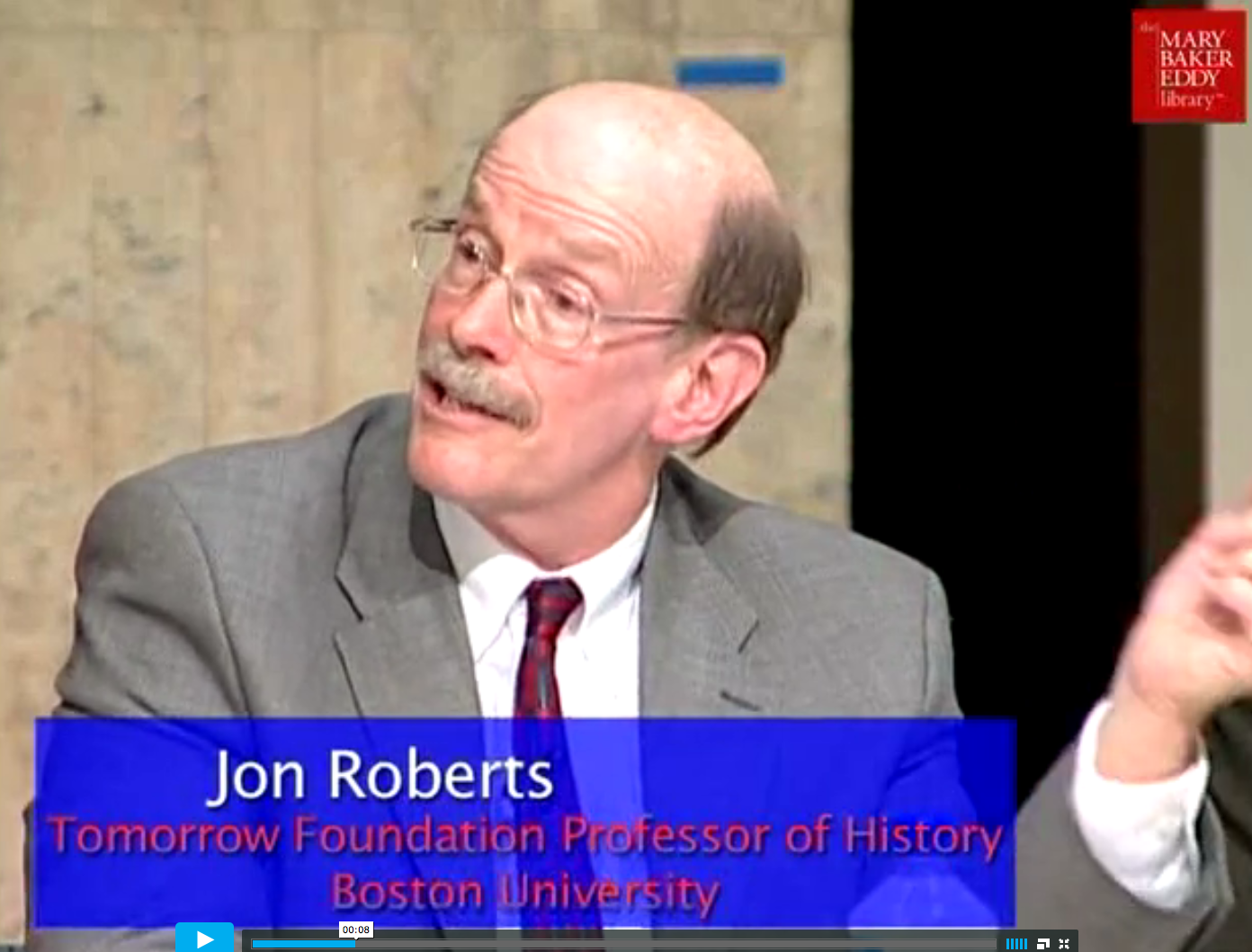 Jon Roberts on Mary Baker Eddy and science and religion - Mary Baker ...