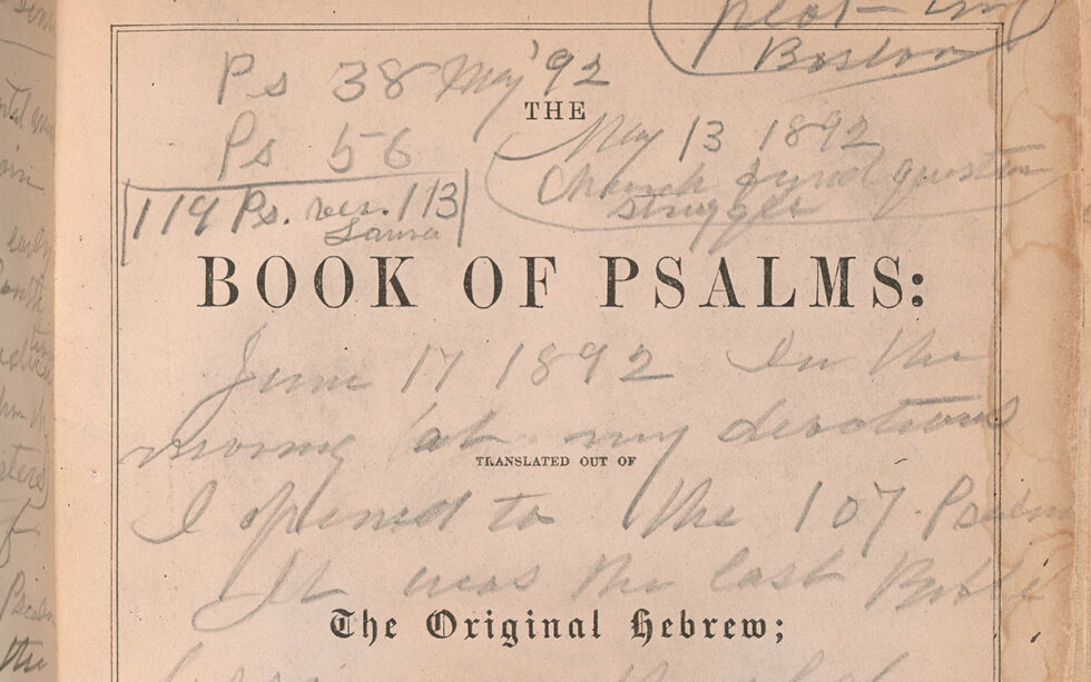 From the Collections: Notations in Mary Baker Eddy’s Book of Psalms - Mary Baker Eddy Library